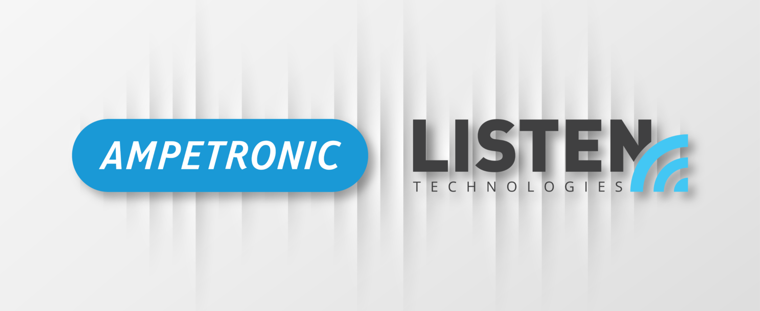 Ampetronic and Listen Technologies Partner as Global Leaders in Assistive Listening